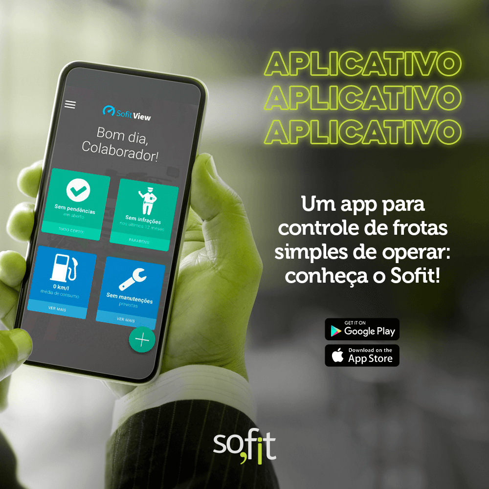 Um app para controle de frotas simples de operar: conheça o Sofit! - Sofit