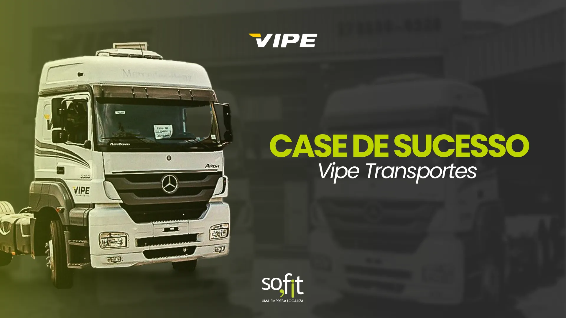 Agilidade e visão nas rotas de caminhões - Case de sucesso Vipe Transportes